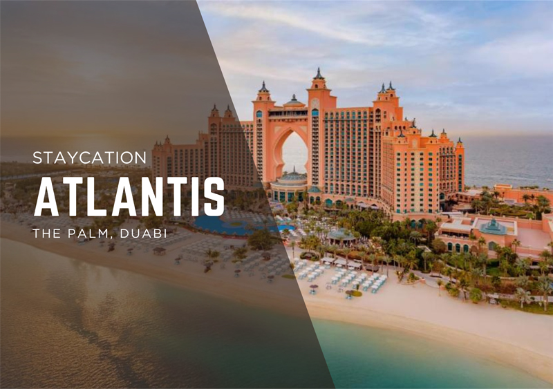 Atlantis The Palm Staycation Offer and Deals - Stay and Play Package - JTR Holidays